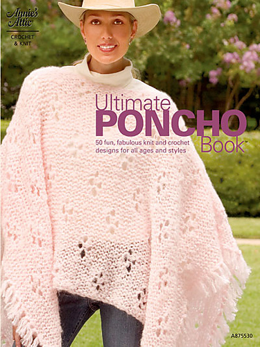 Ravelry: Annie's Attic #875530, Ultimate Poncho Book - patterns