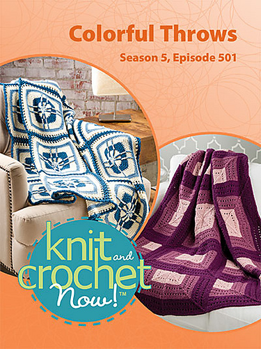 Ravelry: Knit and Crochet Now! TV: Season 5 Episode 501, Colorful ...