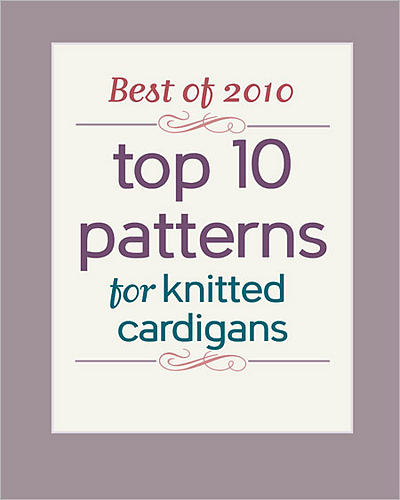 Ravelry: The Best of 2010: Top Ten Patterns for Knitted Cardigans ...