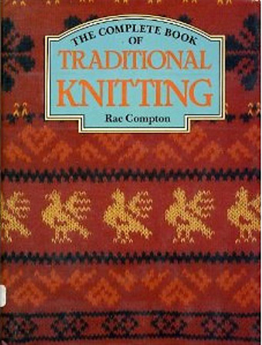Ravelry: The Complete Book of Traditional Knitting - patterns