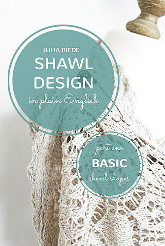 Ravelry: Shawl Design in Plain English (2nd edition), Vol. I: Basic ...