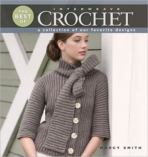 Ravelry: The Best of Interweave Crochet: A Collection of Our Favorite ...