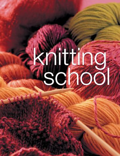 Ravelry: Knitting School: a complete course - patterns