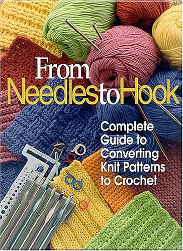 Ravelry: The Needlecraft Shop, From Needles to Hook: Complete Guide to ...